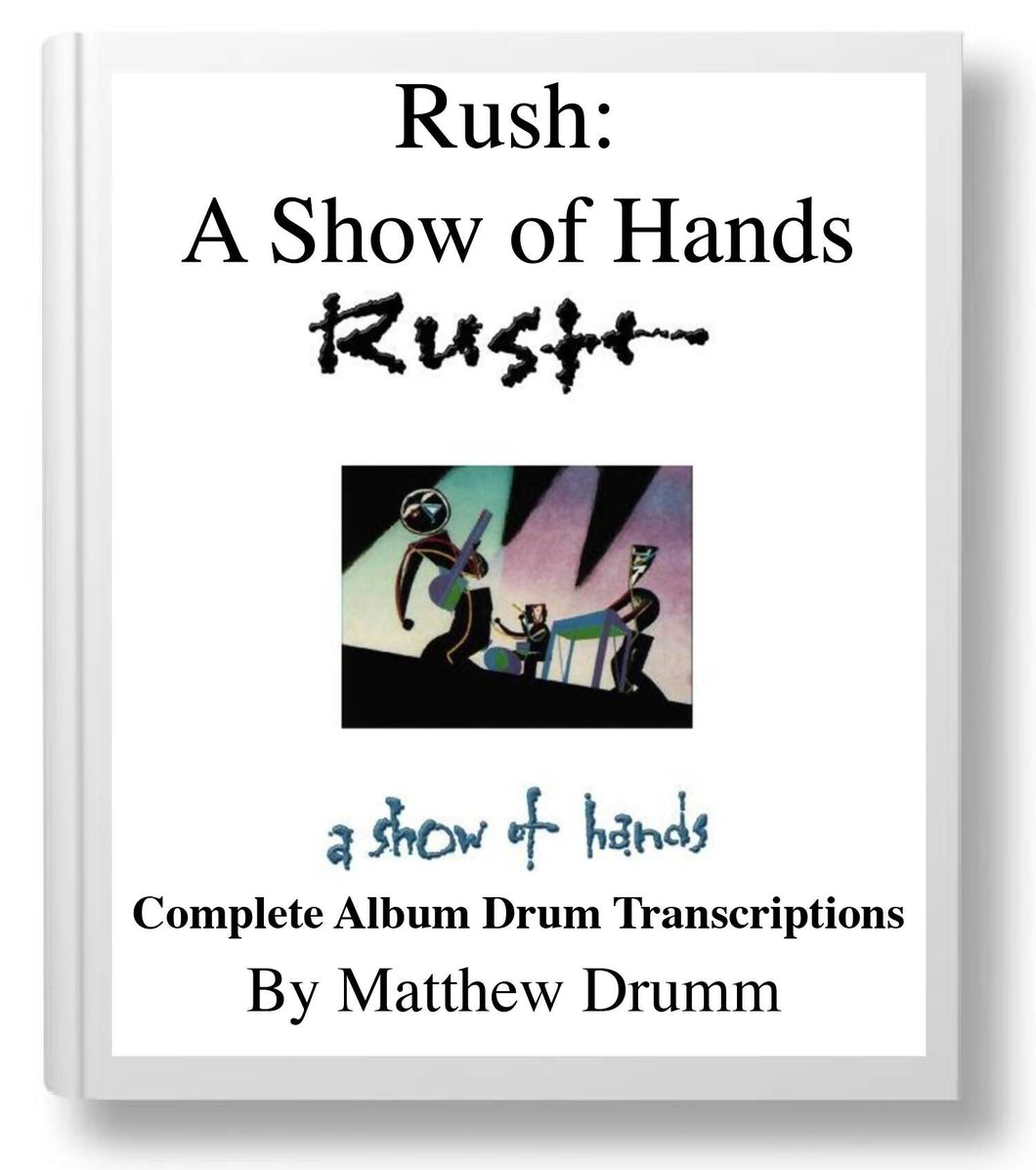 Rush: A Show of Hands (Complete Album Drum Transcriptions ...